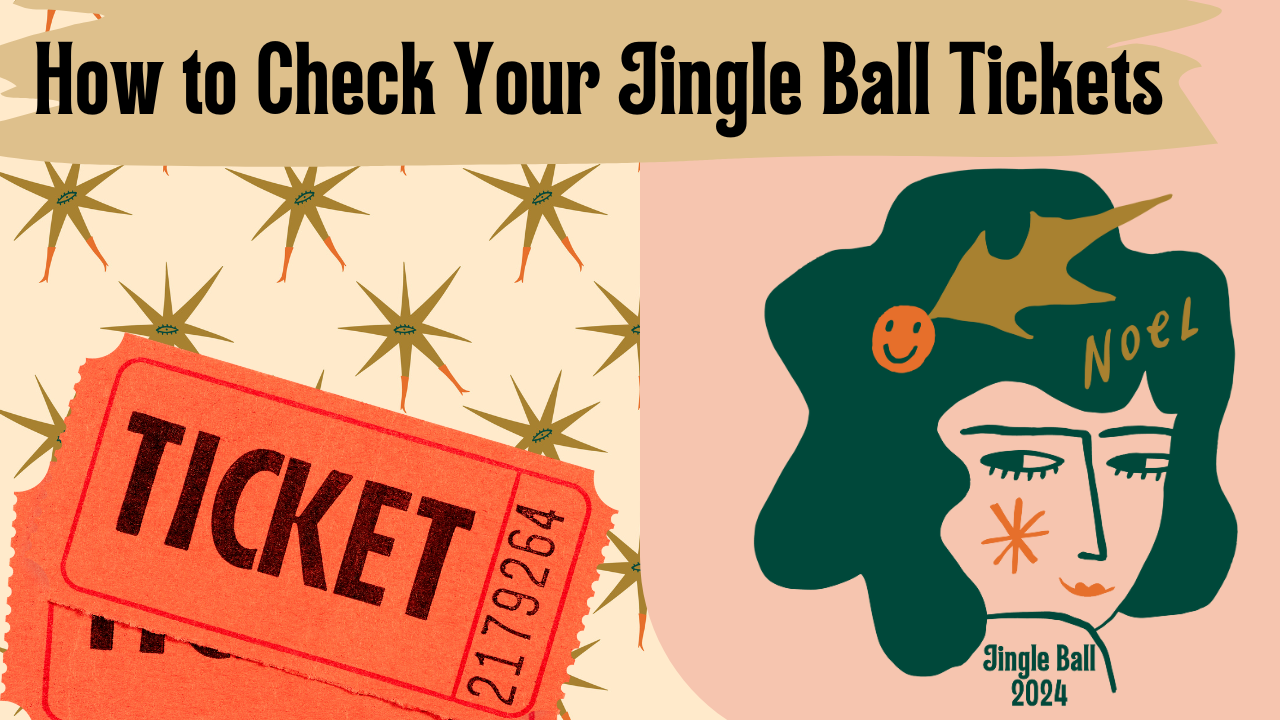 How to Check Your Tickets – The Jingle Ball